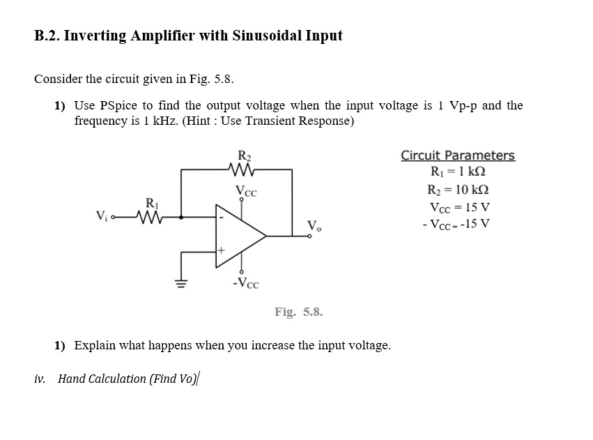 B.2. Inverting Amplifier with Sinusoidal Input Consider the circuit given in Fig. 5.8. 1) Use ...