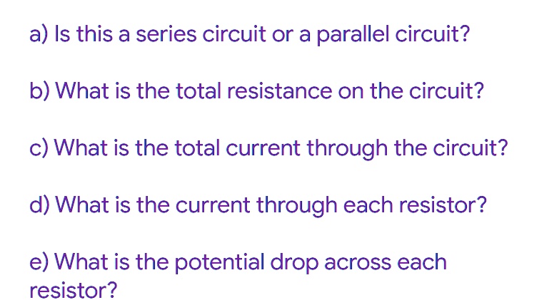 Solved A Is This A Series Circuit Or A Parallel Circuit B What Is The Total Resistance On