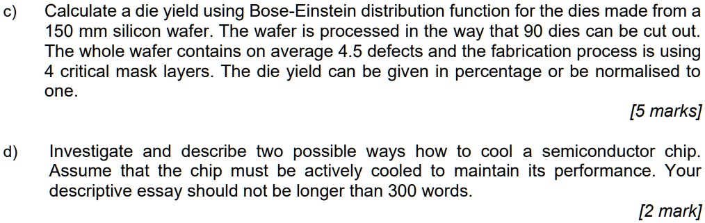 c) Calculate a die yield using Bose-Einstein distribution function for ...