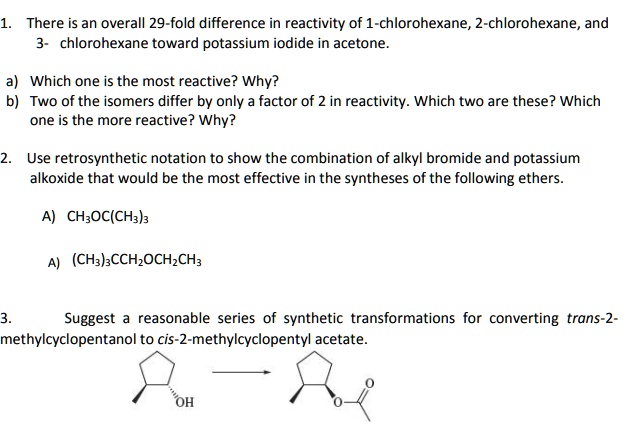 SOLVED: There is an overall 29-fold difference in reactivity of 1-chlorohexane; 2-chlorohexane ...