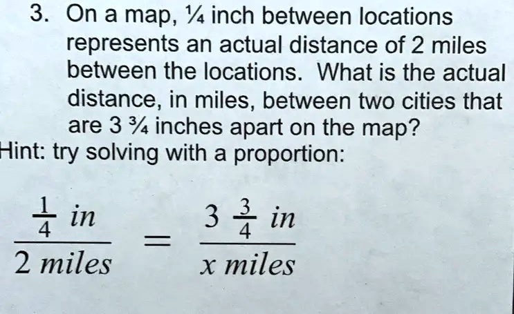 3 On a map, Y inch between locations represents an actual distance of 2 ...