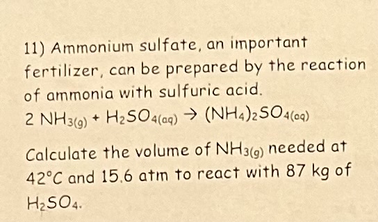 11) Ammonium sulfate, an important fertilizer, can be prepared by the ...