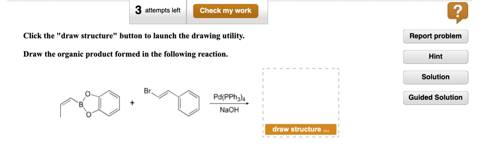 SOLVED: 3 attempts left Check my work Click the "draw structure" button to launch the drawing ...