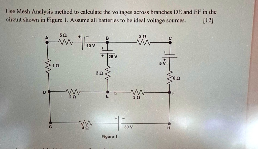 Use Mesh Analysis method to calculate the voltages across branches DE and EF in the circuit ...