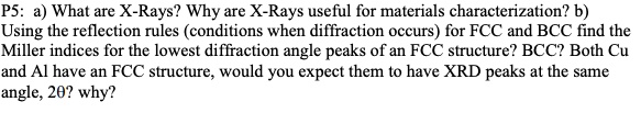 SOLVED: P5: a) What are X-Rays? Why are X-Rays useful for materials ...