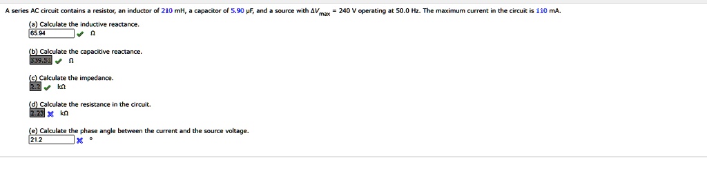 Solved A Calculate The Inductive Reactance 65 94 B Calculate The Capacitive Reactance C
