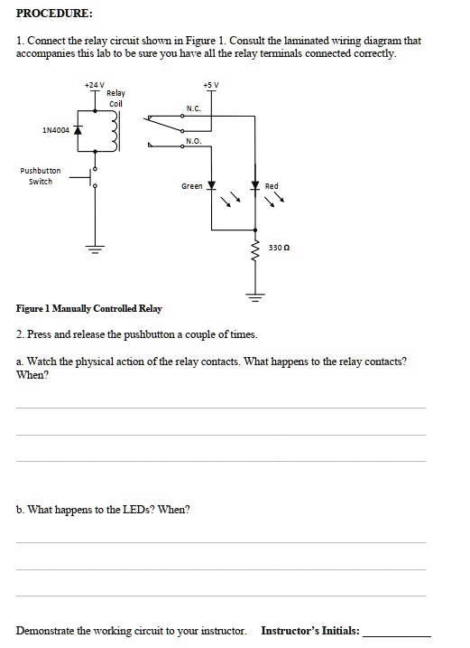 SOLVED: PROCEDURE: Connect the relay circuit shown in Figure 1. Consult ...