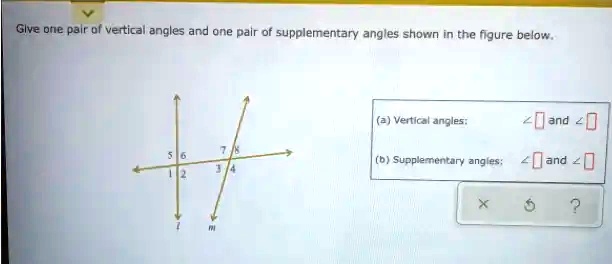 glve pne palt pl vertical angles and one palr of supplerentary angles ...