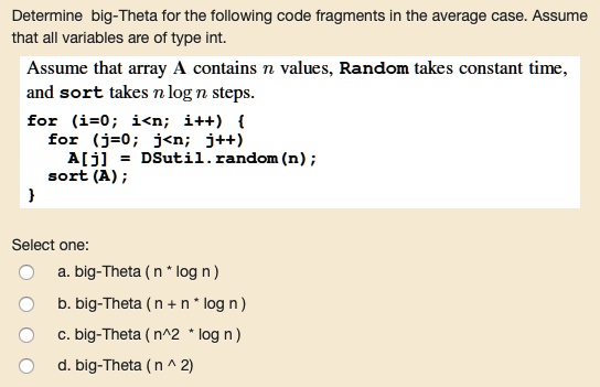 Determine big-Theta for the following code fragments in the average case. Assume that all ...