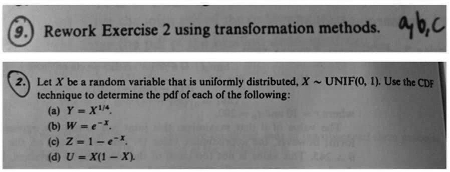 SOLVED: 9 Rework Exercise 2 using transformation methods: 46,c Let X be random variable that is ...