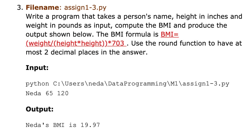 SOLVED: Filename: assign1-3.py Write a program that takes a person's ... SOLVED: Filename: assign1-3.py Write a program that takes a person's ...