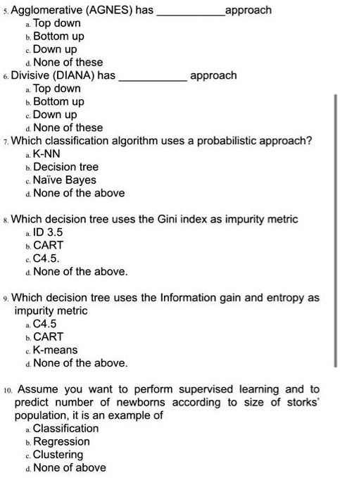 5. Agglomerative (AGNES) has a. Top down b. Bottom up c. Down up d ...