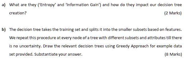 a) What are they ('Entropy' and 'Information Gain') and how do they ...