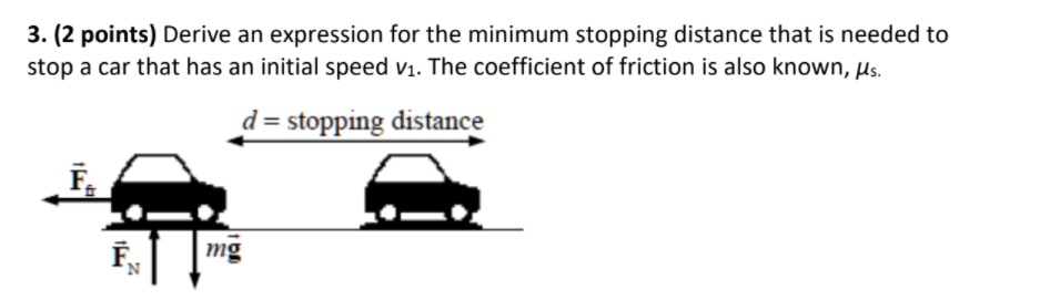 SOLVED: 3. (2 points) Derive an expression for the minimum stopping ...