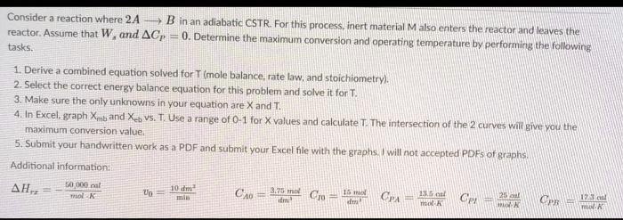 SOLVED: Consider a reaction where a 2A reactor assumes that W, and ACr tasks - adiabatic CSTR ...