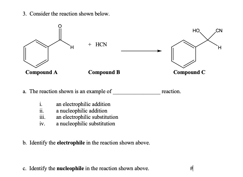 SOLVED: 3. Consider the reaction shown below. HO CN HCN Compound A Compound B Compound C The ...