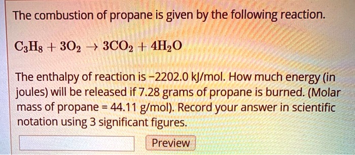 SOLVED: The combustion of propane is given by the following reaction ...