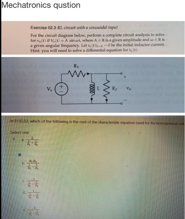 SOLVED: Mechatronics qustion Exercise 02.3 RL circuit with a sinusoidal input For the circuit ...