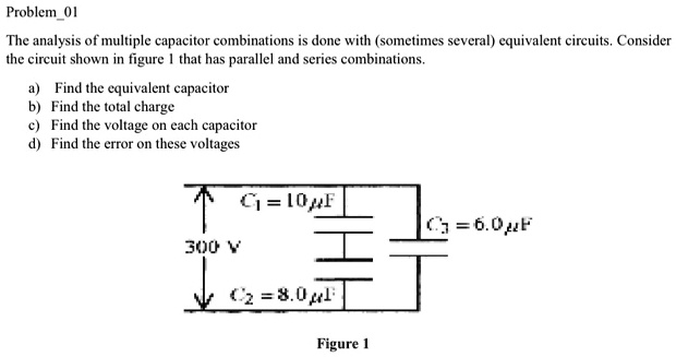problem 01 the analysis of multiple capacitor combinations is done with ...