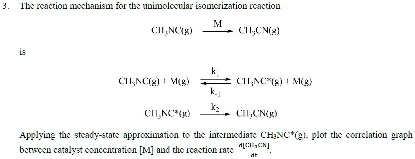 SOLVED: The reaction mechanism for the unimolecular isomerization ...