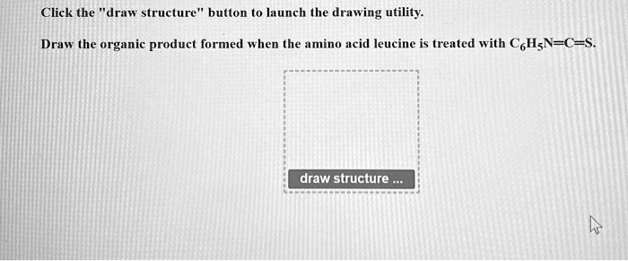 SOLVED: Click the "draw structure button t0 launch the drawing utility: Draw the organic product ...