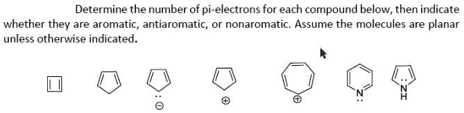 SOLVED:Determine the number of pi-electrons for each compound below ...