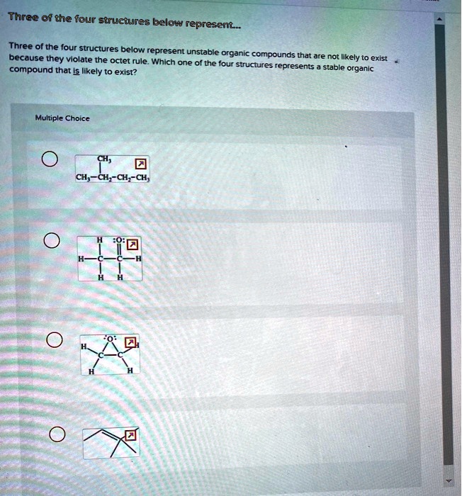 Three of the four structures below represent unstable compounds because ...