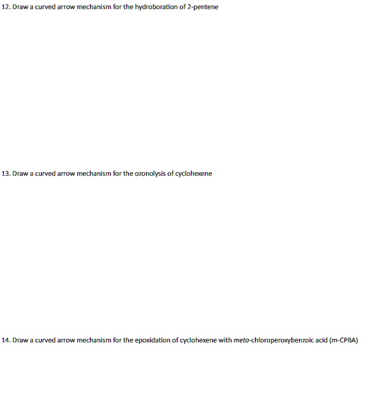Draw a curved arrow mechanism for the hydroboration of 2-pentene Draw a ...