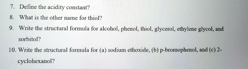 SOLVED: 7 . Define the acidity constant? 8 What is the other name for ...