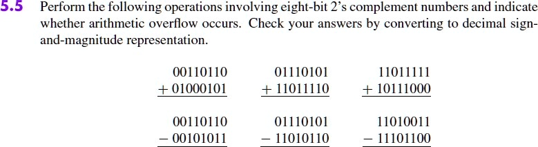 SOLVED: Perform the following operations involving eight-bit 2's complement numbers and indicate ...
