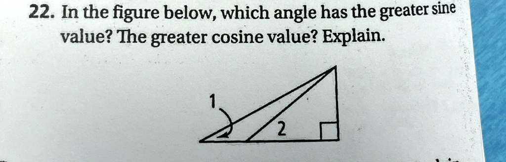 in the figure below which angle has the greater sine value the greater ...