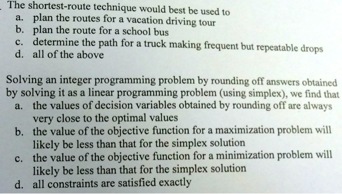 SOLVED: The shortest-route technique would best be used to plan the ...