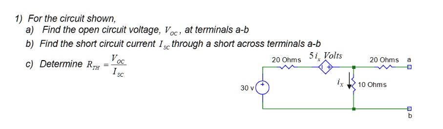 Solved For The Circuit Shown A Find The Open Circuit Voltage Voc
