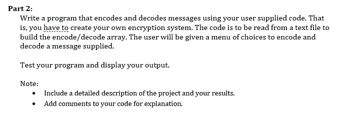 Solved Part 2 Write Program That Encodes And Decodes Messages Using Your User Supplied Code