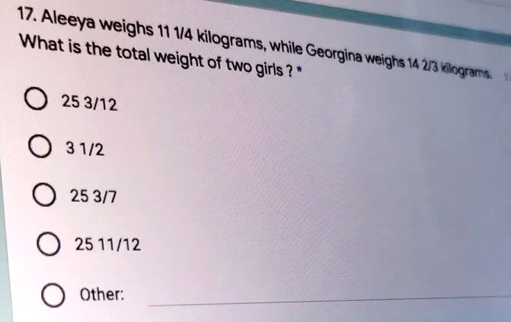 SOLVED: Aleeya weighs 11.14 kilograms; what is the total weight of ...