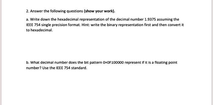 Solved 2 Answer The Following Questions Show Your Work A Write Down The Hexadecimal 