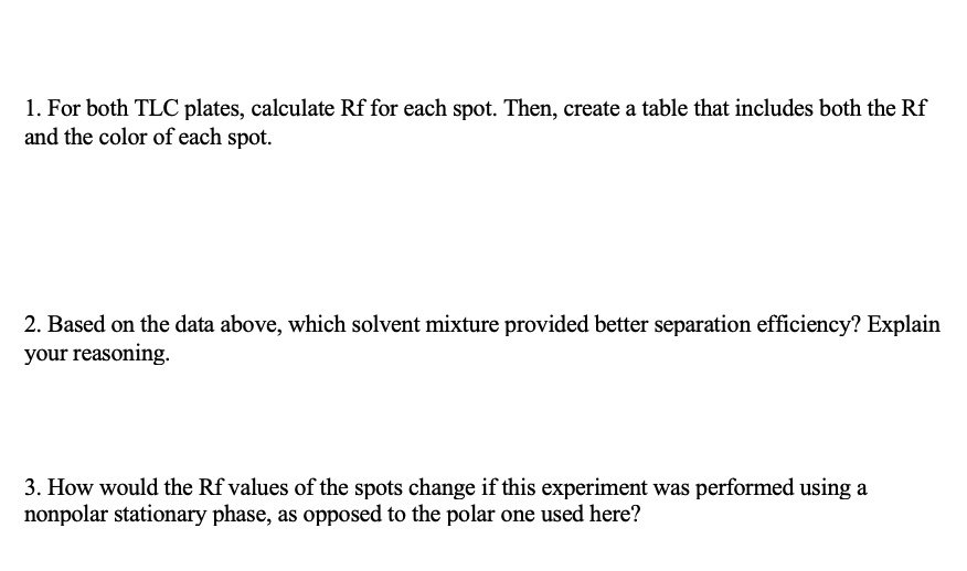 [GET ANSWER] 1 for both tlc plates calculate rf for each spot then ...
