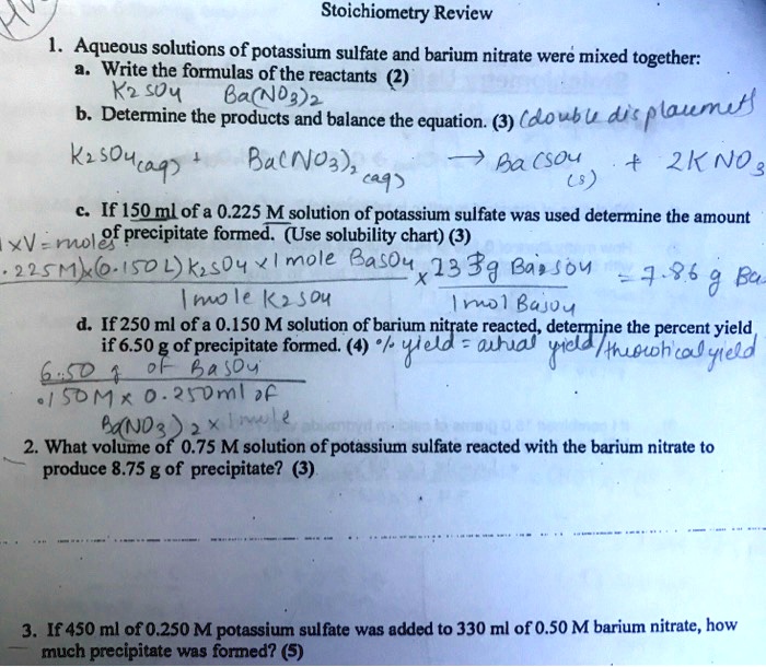SOLVED: Stoichiometry Review Aqueous solutions of potassium sulfate and barium nitrate were ...