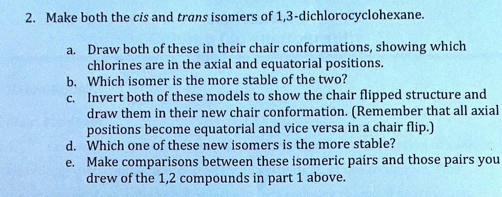 2 make both the cis and trans isomers of 13 dichlorocyclohexane draw ...
