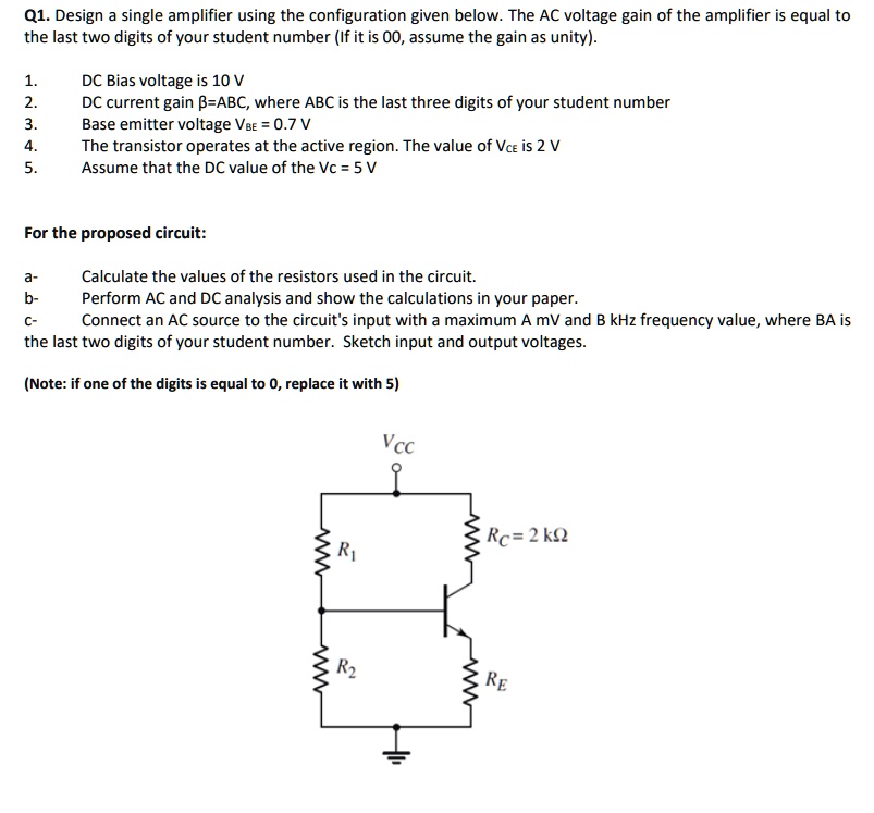 SOLVED: Texts: Assume ABC 123 Q1. Design a single amplifier using the ...