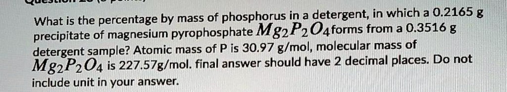 What is the percentage by mass of phosphorus in a detergent, in which a ...