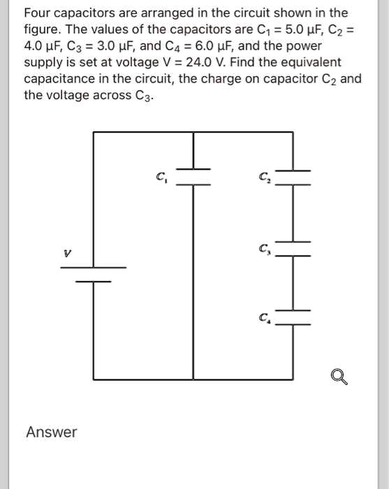 Four capacitors are arranged in the circuit shown in the figure. The values of the capacitors ...