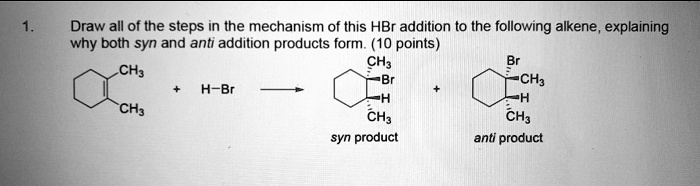 SOLVED: Draw all of the steps in the mechanism of this HBr addition to the following alkene ...