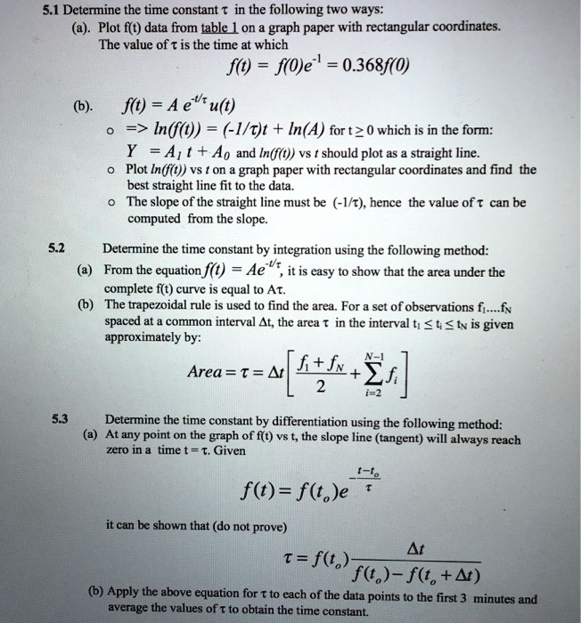 5.1 Determine the time constant τ in the following two ways: (a). Plot ...