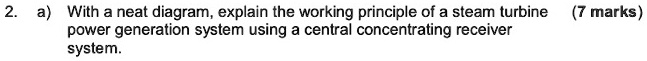 SOLVED: 2. a) With a neat diagram, explain the working principle of a steam turbine power ...