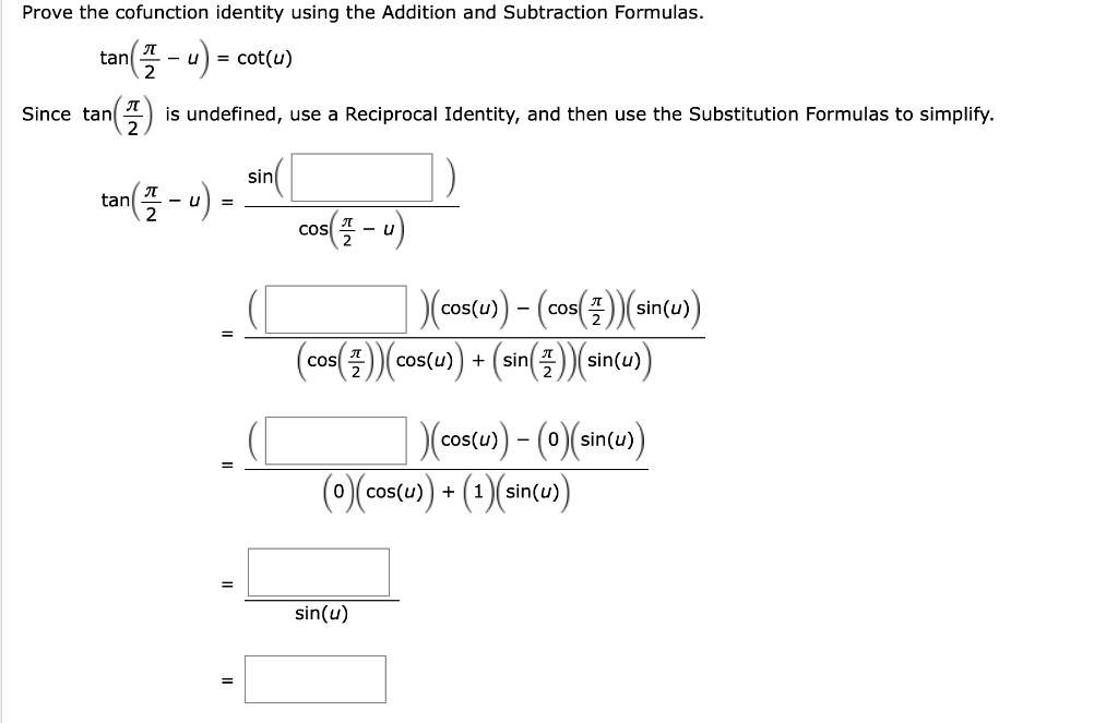 SOLVED: Prove the cofunction identity using the Addition and Subtraction Formulas tan(Î¸) = cot ...