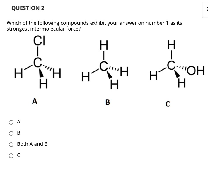 question 2 strongest intermolecular force which of the following ...