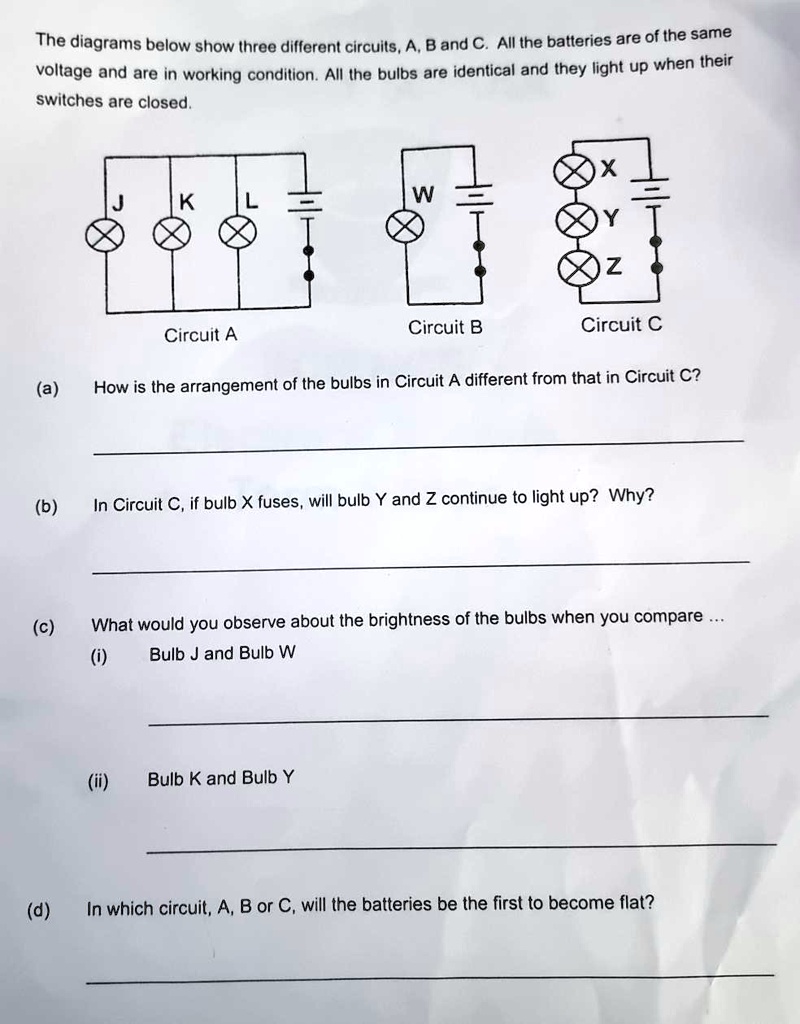 SOLVED: The diagrams below show three different circuits, A, B and C. All the batteries are of ...