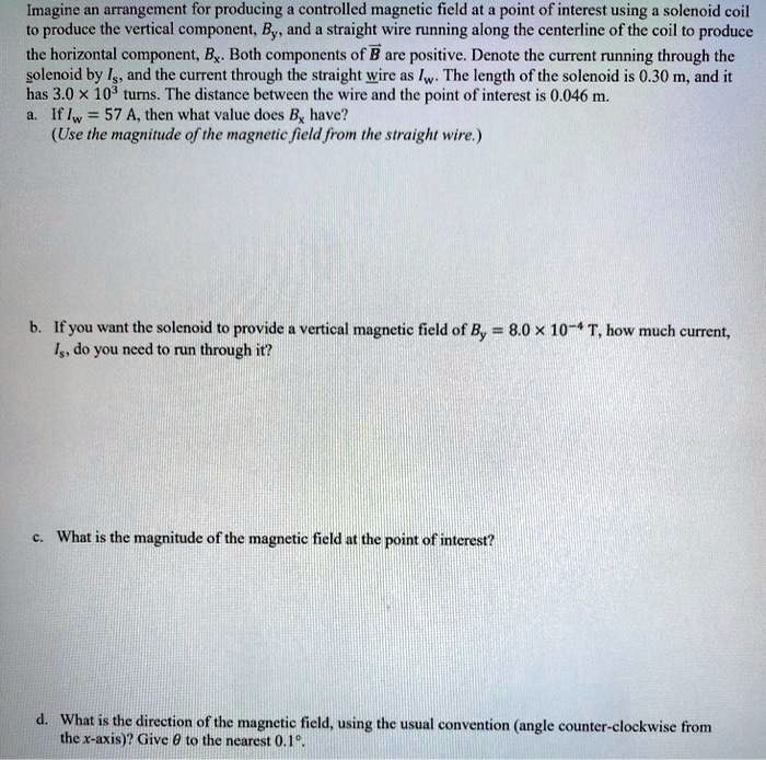 SOLVED: Imagine an arrangement for producing controlled magnelic field ...