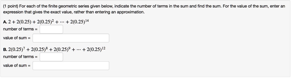 point for each of the finite geometric series given below indicate the ...